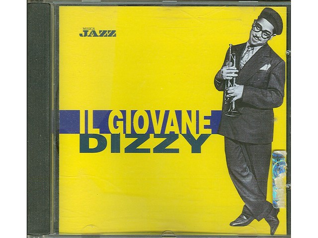 Dizzy Gilespie - Il Giovane Dizzy