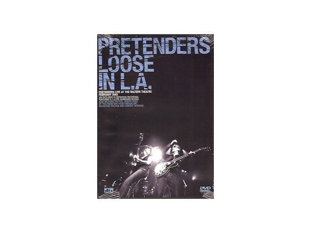 Pretenders, The - Loose In L.A.