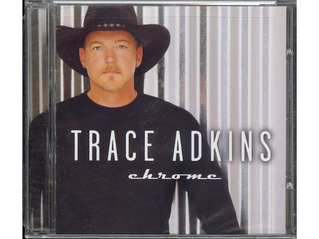 Trace Adkins - Chrome