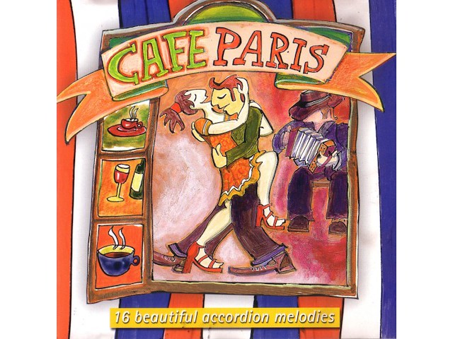 Various Artists - Cafe Paris: 16 Beautiful Accordion Melodies