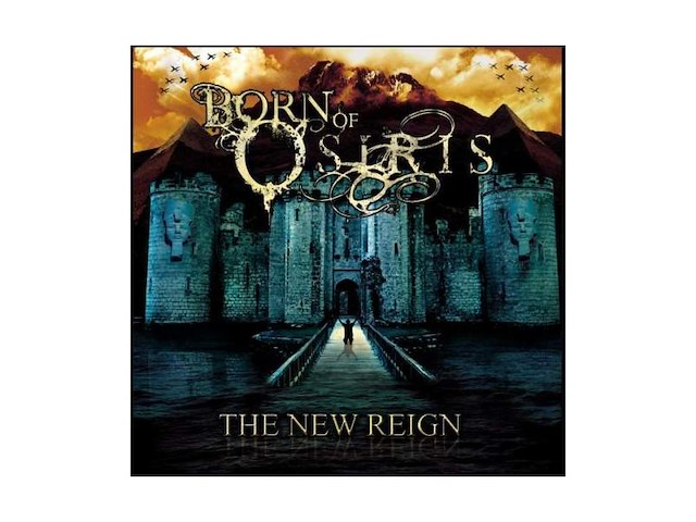 Born Of Osiris - The New Reign