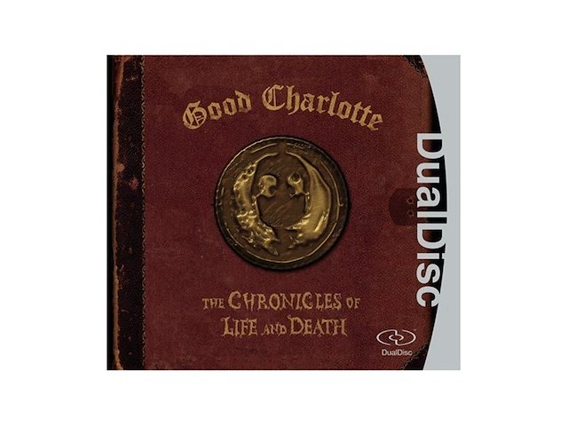 Good Charlotte - The Chronicles Of Life And Death