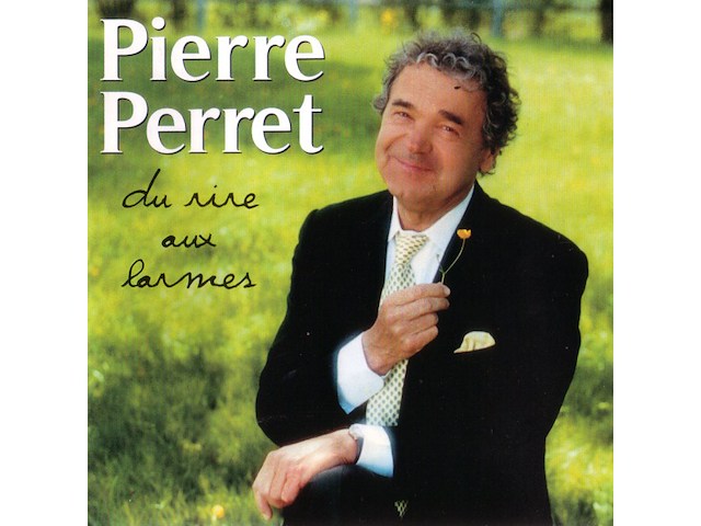 Pierre Perret - Pierre Perret - Du rire aux larmes 2xCD