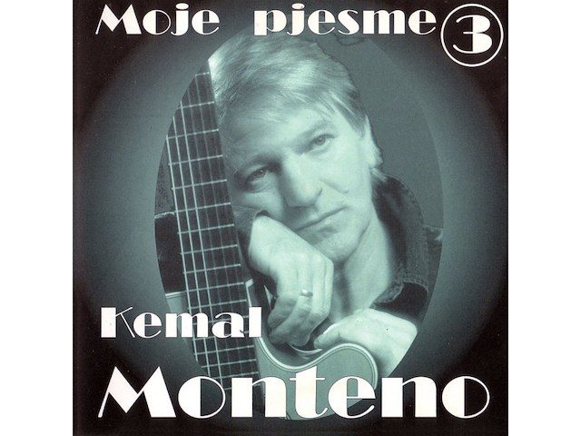 Kemal Monteno - Kemal Monteno - Moje Pjesme 3