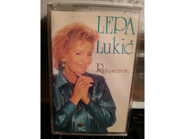 Lepa Lukuć - Raduj se životu