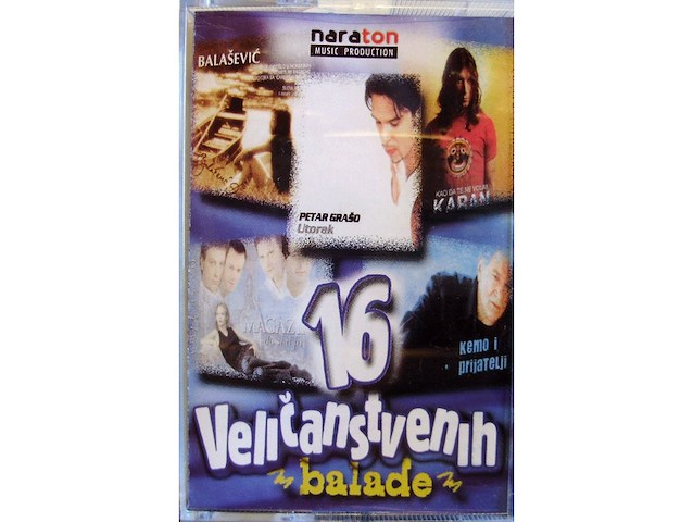 16 VELIČANSTVENIH - balade