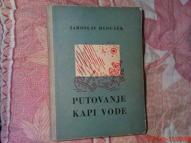 JAROSLAV HLOUSEK  -  PUTOVANJE KAPI  VODE