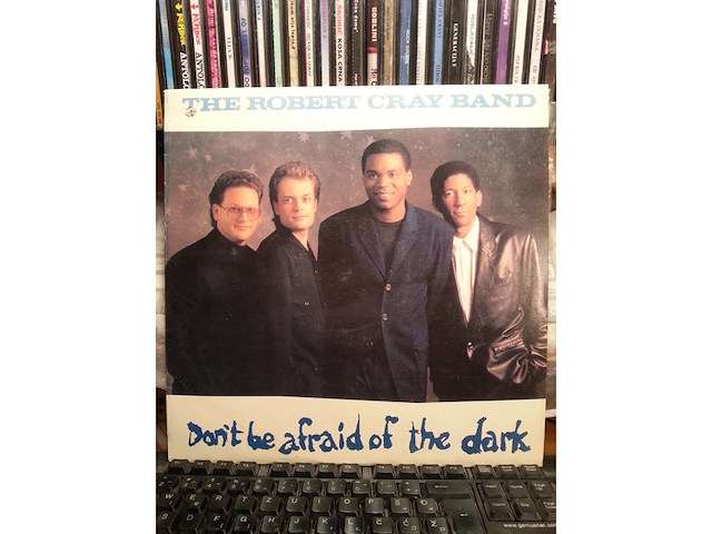 Robert Cray Band, The - Don`t Be Afraid Of The Dark