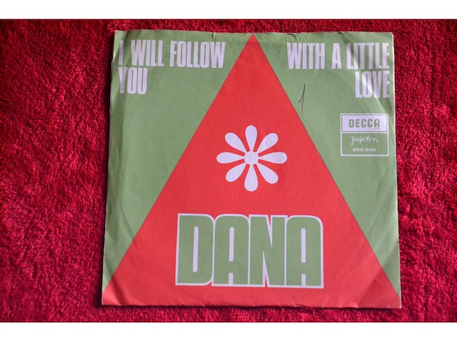 Dana (9) - I Will Follow You / With A Little Love