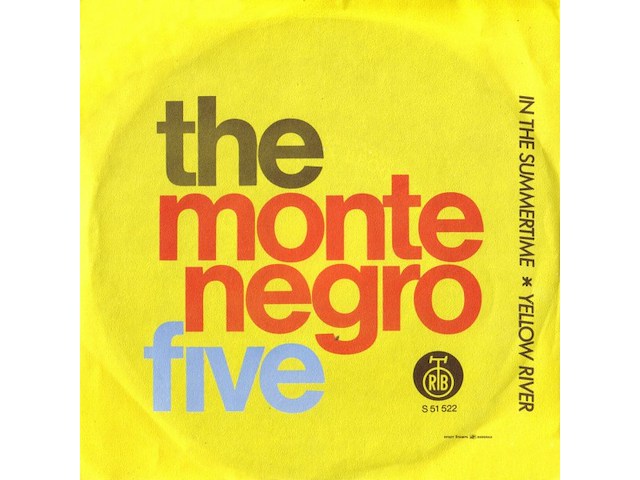 The Montenegro Five - In The Summertime, Yellow River