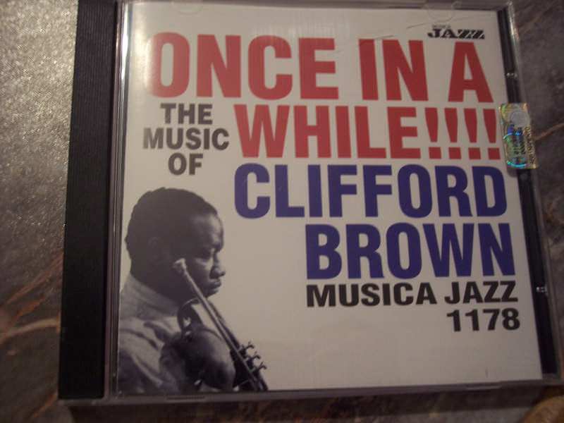 VA - ONCE IN A WHILE !!!! The Music of CLIFFORD BROWN