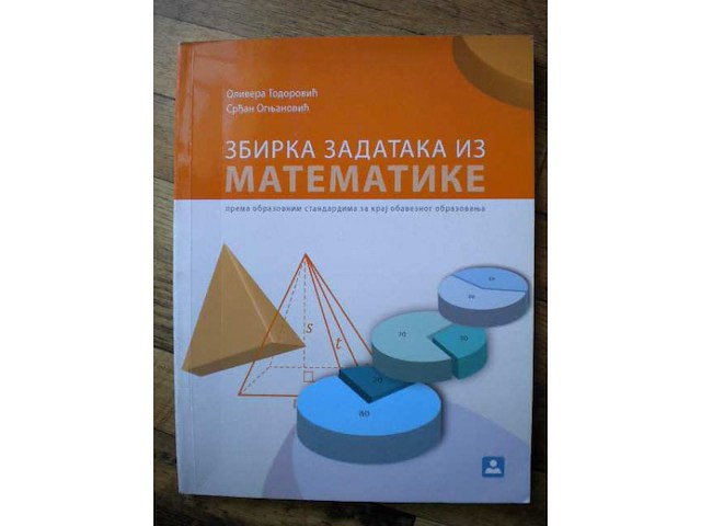 Zbirka zadataka iz matematike - Ognjanovic,Todorovic