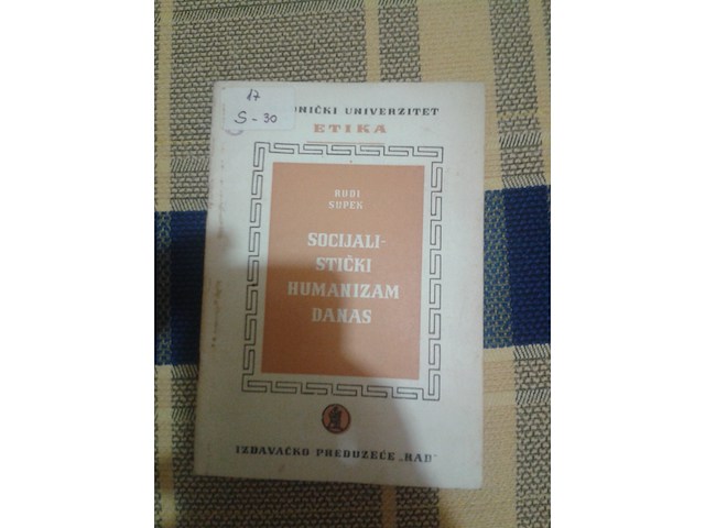 Rudi Supek-SOCIJALISTICKI HUMANIZAM DANAS