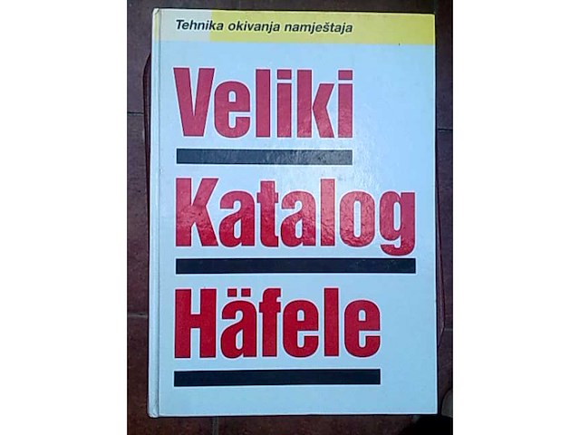 Veliki Katalog Hafele.Tehnika okivanja namjestaja