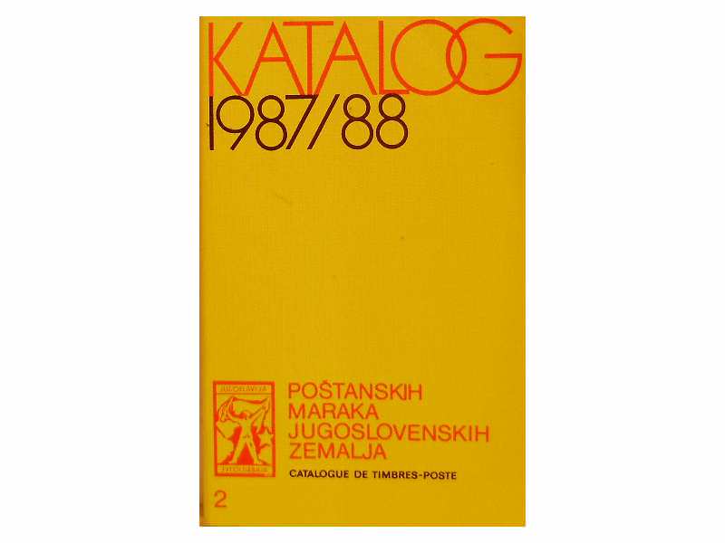 KATALOG 1987/88 - POSTANSKIH MARAKA JUGOSLOVENSKIH ZEM.