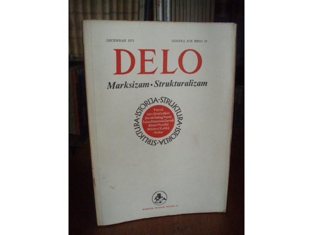 DELO decembar 1973. Marksizam - Strukturalizam