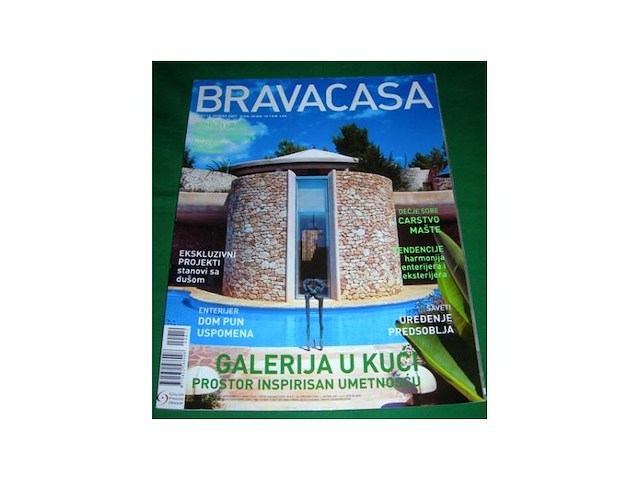 BRAVACASA, avgust 2007.