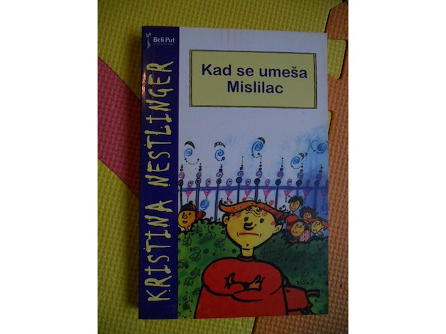 KRISTINA NESTLINGER * KAD SE UMESA MISLILAC