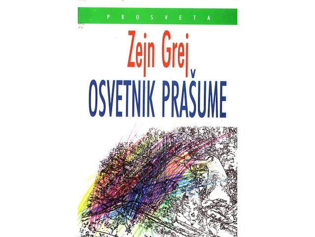 Osvetnik Prašume - Zejn Grej