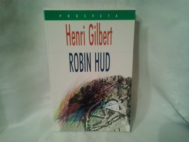 Robin Hud Henri Gilbert