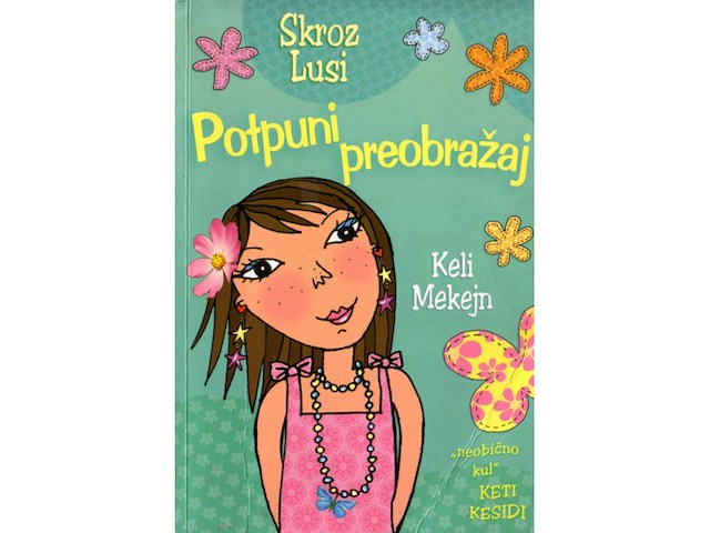 Skroz Lusi (Potpuni Preobražaj) - Keli Mekejn