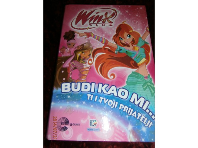 WINX CLUB,BUDI KAO MI..TI I TVOJI PRIJATELJI