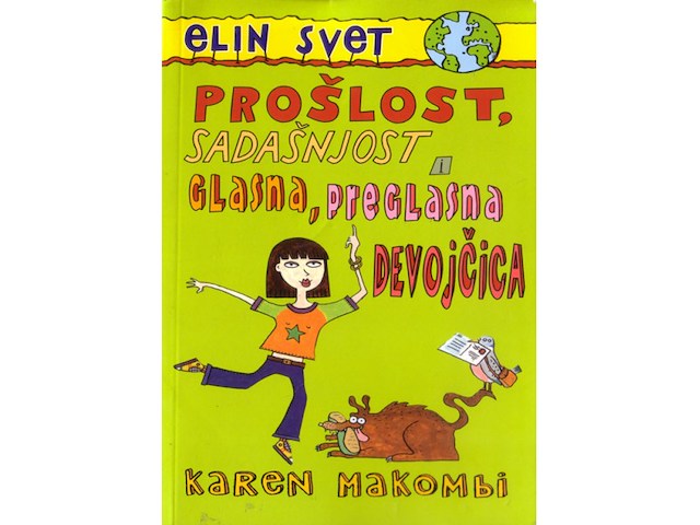 Elin Svet 1 Prošlost, Sadašnjost i Glasna Preglasna Dev