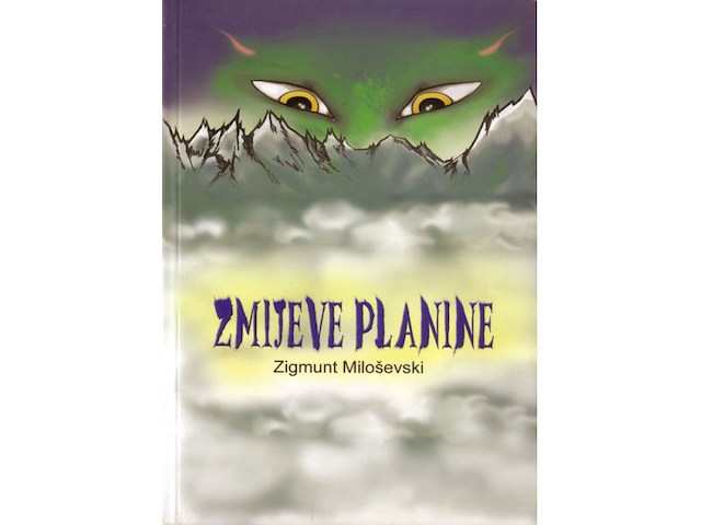 Zmijeve Planine - Zigmunt Milosevski