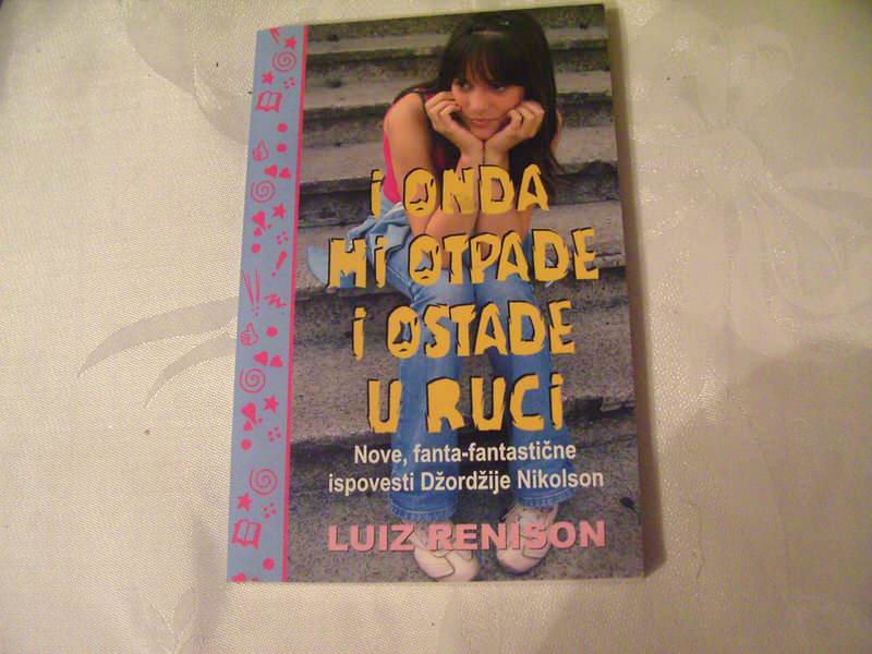 I onda mi otpade i ostade u ruci, Luiz Renison