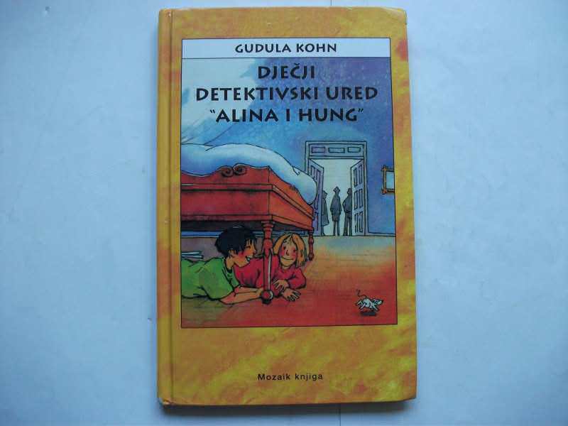 GUDULA KOHN- DJECJI DETEKTIVSKI URED ALINA I HUNG