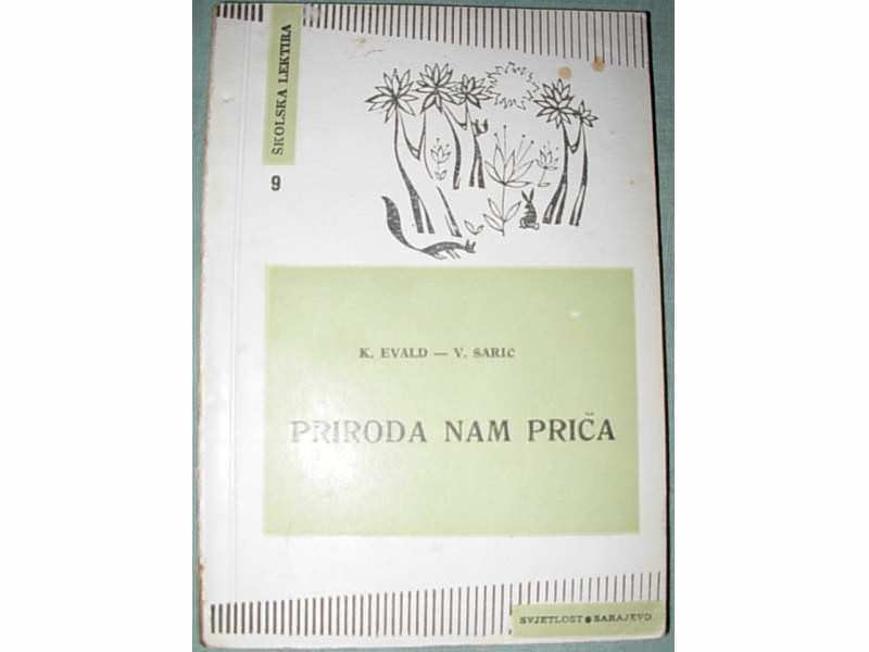 K.Evald,V.Šarić - Priroda nam priča