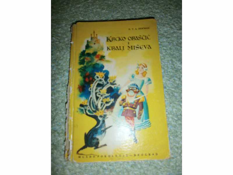 E.T.A. Hofman - Krcko Oraščić i kralj miševa - 1965.god