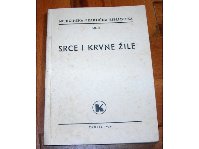 Srce i krvne žile, Zagreb 1939.