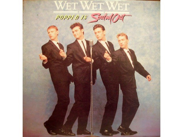 Wet Wet Wet - Popped In Souled Out