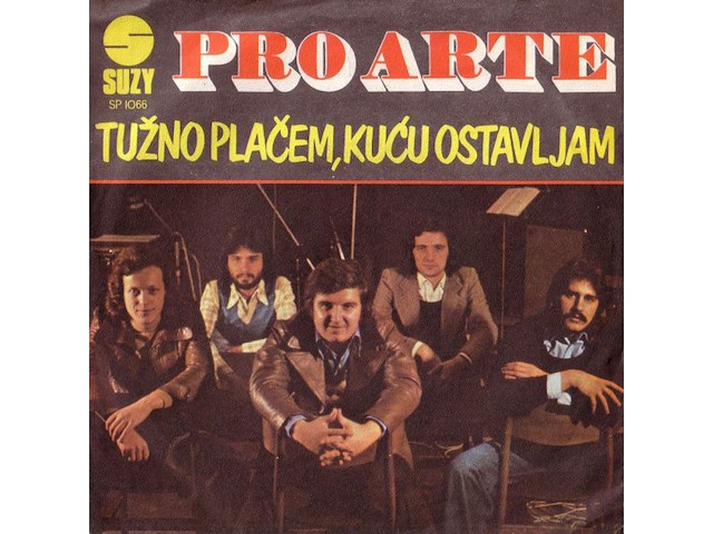 Pro Arte - Tužno Plačem, Kuću Ostavljam