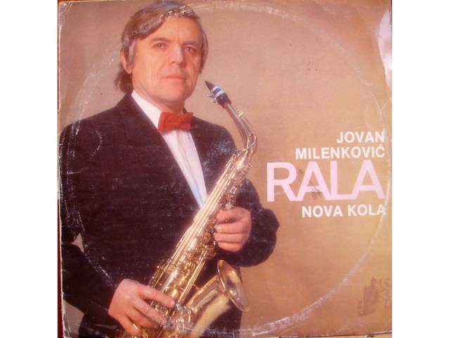 JOVAN MILENKOVIĆ RALA - NOVA KOLA