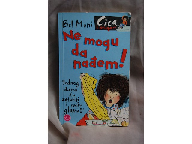 Ne mogu da nadjem! - Cica i drugari - Bel Muni