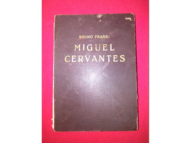 MIGUEL CERVANTES BRUNO FRANK