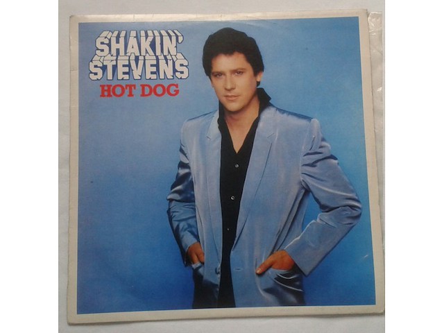 SHAKIN`  STEVENS - HOT DOG