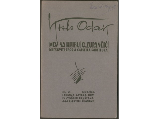 KRSTO ODAK partitura note MOŽ NA HRIBU 1925
