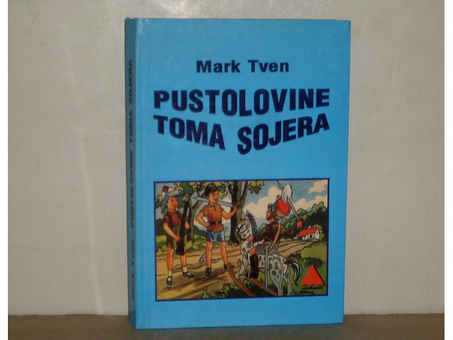 PUSTOLOVINE TOMA SOJERA - Mark Tven