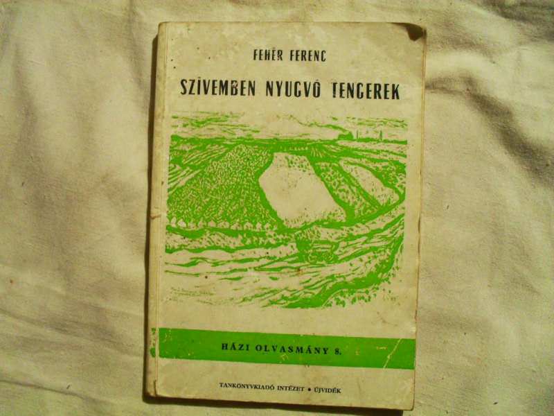 Feher Ferenc - Szivemben nyugvo tengerek