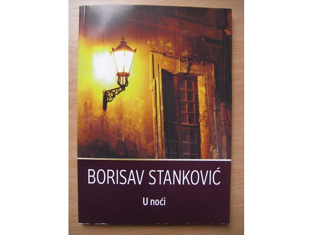 BORISAV STANKOVIC - U NOCI