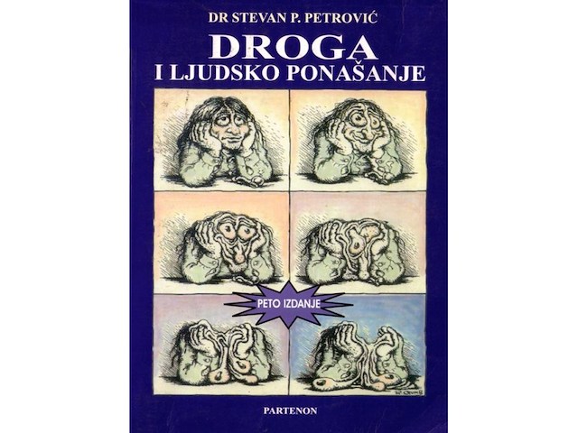 Droga i Ljudsko Ponašanje - Dr Stevan P.Petrović