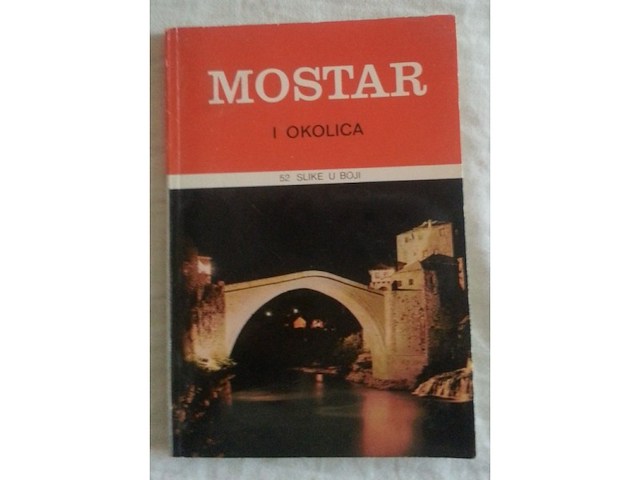 MOSTAR I OKOLICA