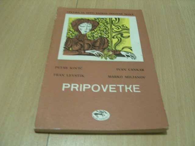 PRIPOVETKE - P.Kočić/I.Cankar/F.Levstik/M.Miljanov