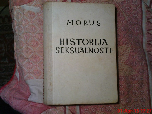 MORUS  -  HISTORIJA SEKSUALNOSTI