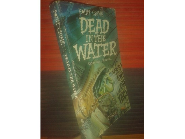 Dead in the Water (Point Crime) - Jill Eckersley