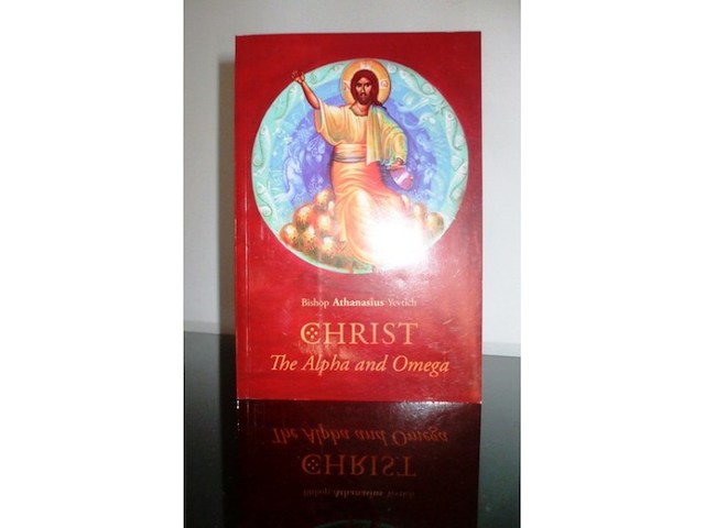 Christ - The Alpha and Omega, B. A. Yevtich, nova