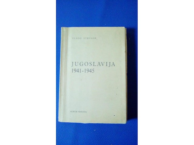 VLADO STRUGAR, JUGOSLAVIJA 1941 - 1945, ALBUM KARATA